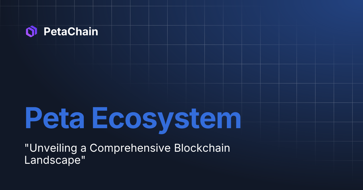 Peta Ecosystem | PetaChain