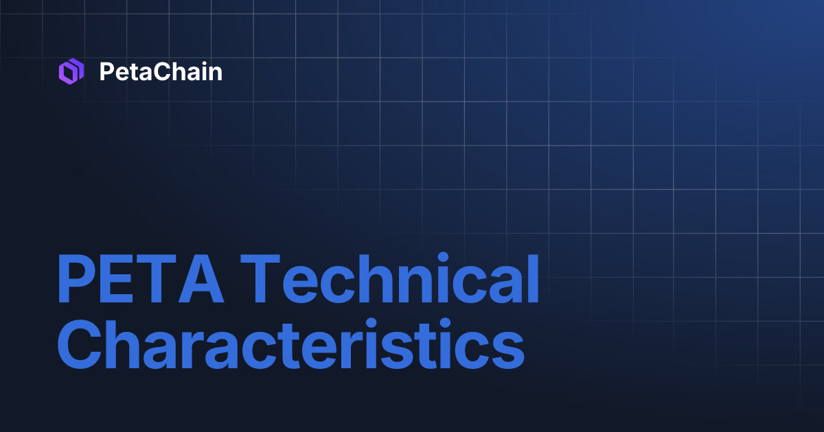 PETA Technical Characteristics | PetaChain